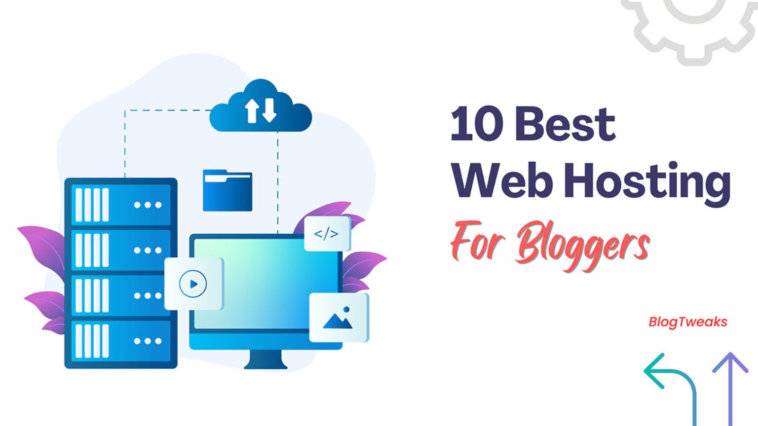 10 Best Web Hosting for Bloggers in 2025: Top Picks with Pros, Cons ...